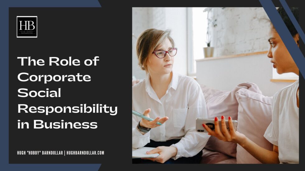 The Role of Corporate Social Responsibility in Business | Hugh "Hobby ...